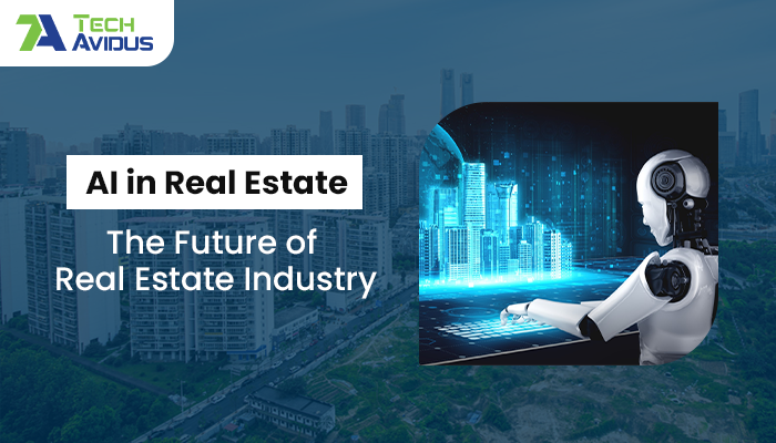 AI in Real Estate: The Future of Real Estate Industry