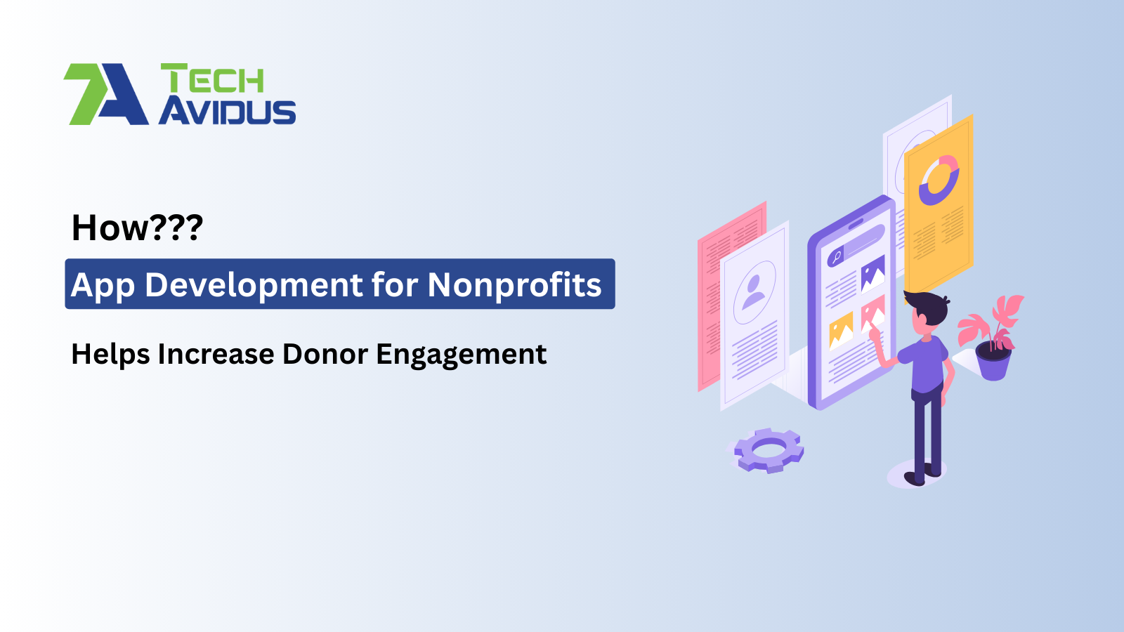 How App Development for Nonprofits Helps Increase Donor Engagement