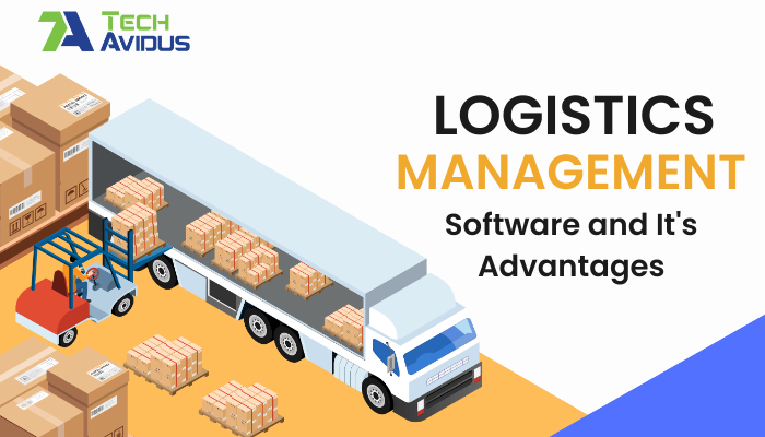 Logistics Management Software and It's Advantages